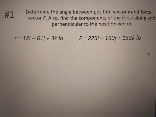 Solved Determine the angle between position vector r and | Chegg.com