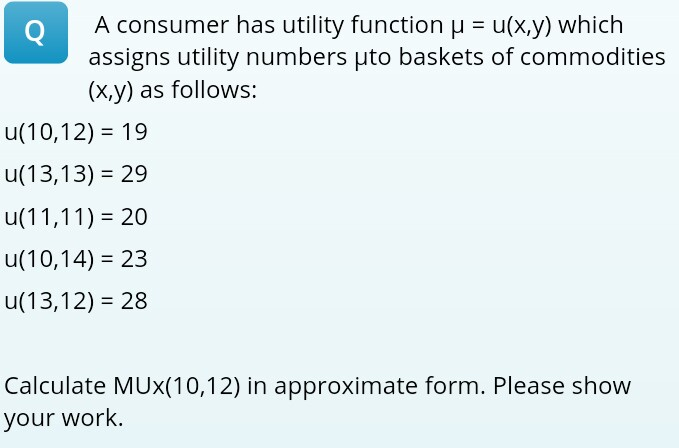 Solved A consumer has utility function Mu = u(x,y) which | Chegg.com