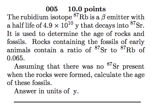 Solved 005 10.0 points The rubidium isotope 87Rb is a ? | Chegg.com