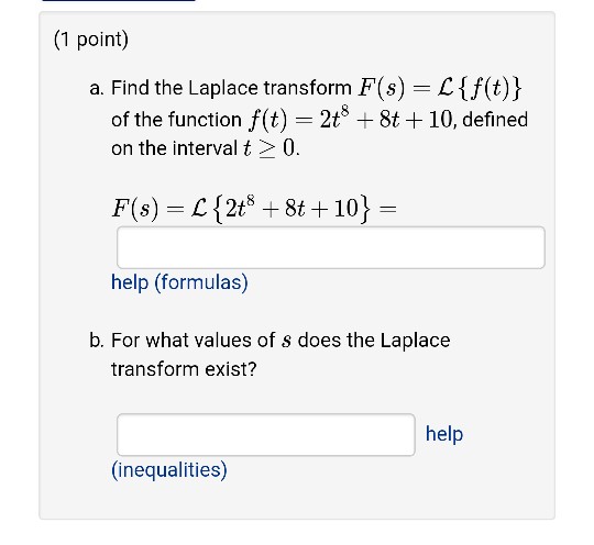 Solved (1 point) a. Find the Laplace transform F(s)-L{f(t)J | Chegg.com