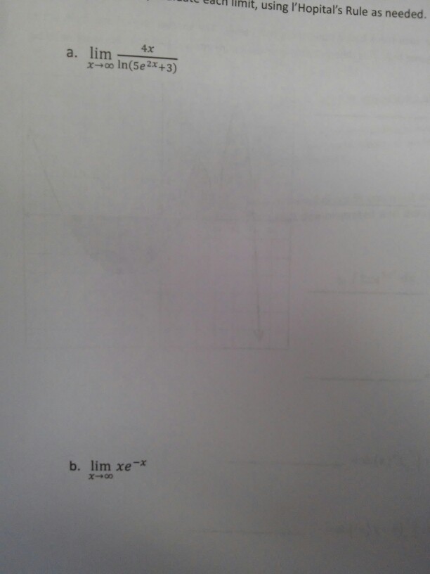 Solved lim_x rightarrow infinity 4x/ln(5e^2x + 3) lim_x | Chegg.com