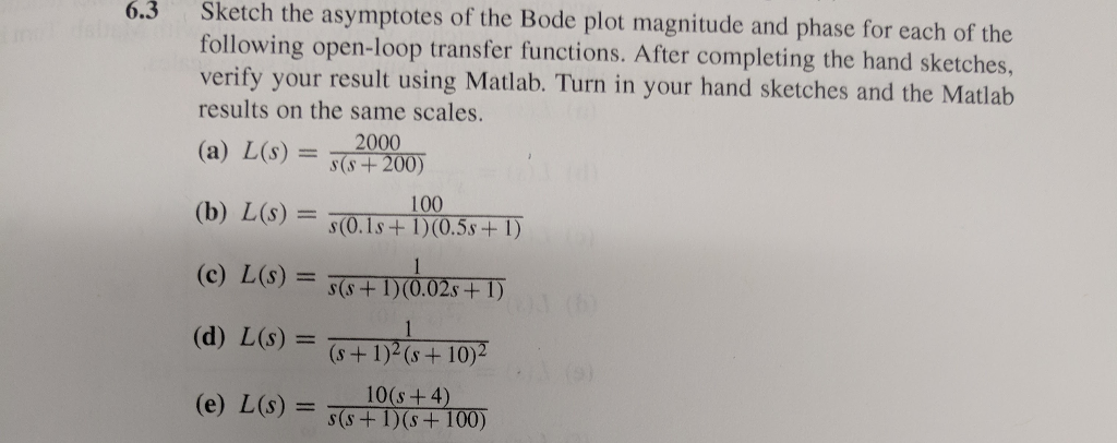 Solved Sketch the asymptotes of the Bode plot magnitude and | Chegg.com Solved Sketch the asymptotes of the Bode plot magnitude and | Chegg.com