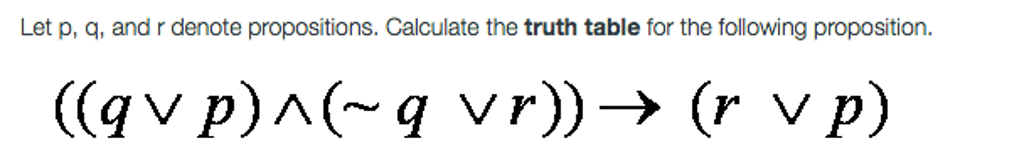 Solved Let p, q, and r denote propositions. Calculate the | Chegg.com