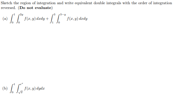 Solved Sketch the region of integration and write equivalent | Chegg.com