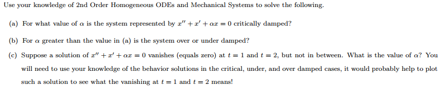 Solved Use your knowledge of 2nd Order Homogeneous ODEs and | Chegg.com
