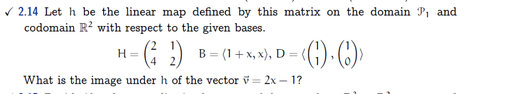 Solved ? 2.14 Let h be the linear map defined by this matrix | Chegg.com