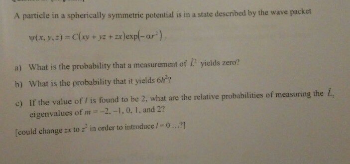 Solved A particle in a spherically symmetric potential is in | Chegg.com