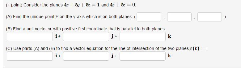 Solved Consider the planes 4x + 5y + 5z = 1 and 4x + 5z = 0. | Chegg.com