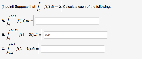 Solved Suppose that integral^1_0 f(t) dt = 5|. Calculate | Chegg.com