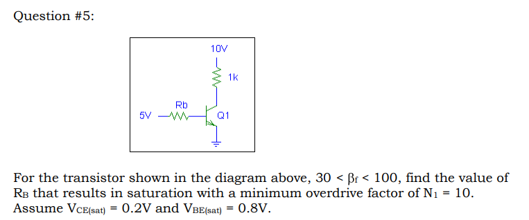 Solved Question #5 10V 1k Rb For the transistor shown in the | Chegg.com