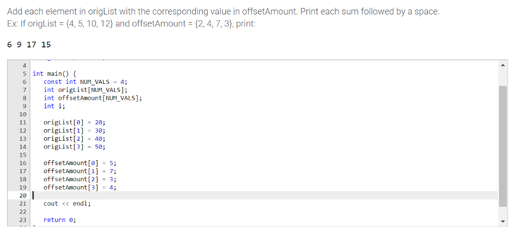 Solved Add each element in origList with the corresponding | Chegg.com Solved Add each element in origList with the corresponding | Chegg.com