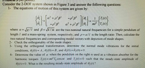 Solved Consider the 2-DOF system shown in Figure 3 and | Chegg.com