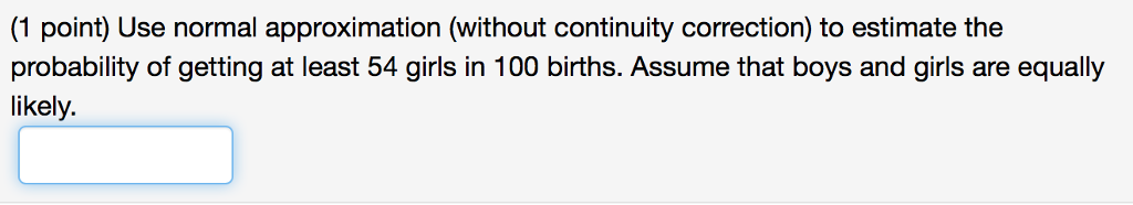 Solved Use normal approximation (without continuity | Chegg.com