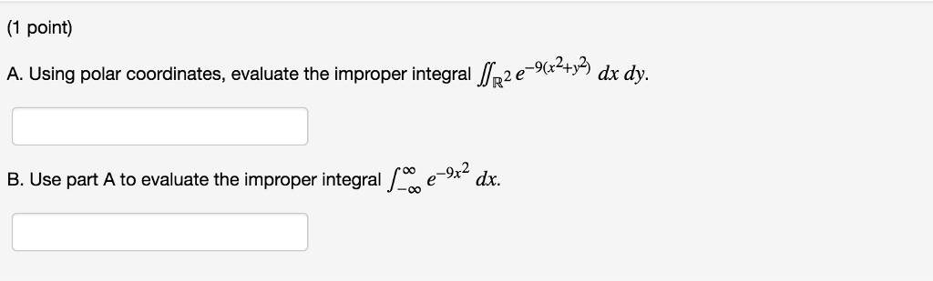 Solved Using polar coordinates, evaluate the improper | Chegg.com Solved Using polar coordinates, evaluate the improper | Chegg.com