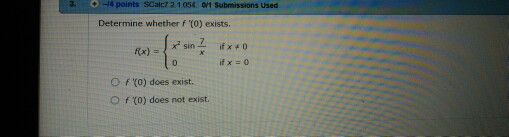 Solved Determine whether f'0) exists. F(x) = {x^2 sin 7/x | Chegg.com
