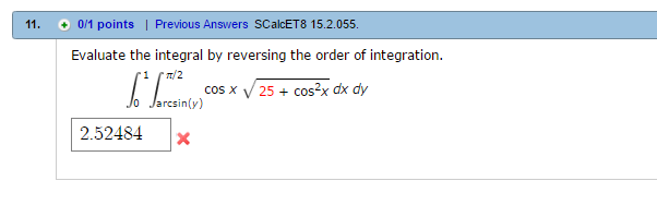 Solved Evaluate the integral by reversing the order of | Chegg.com