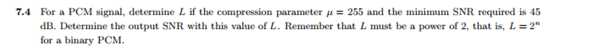 Solved For a PCM signal, determine L if the compression | Chegg.com