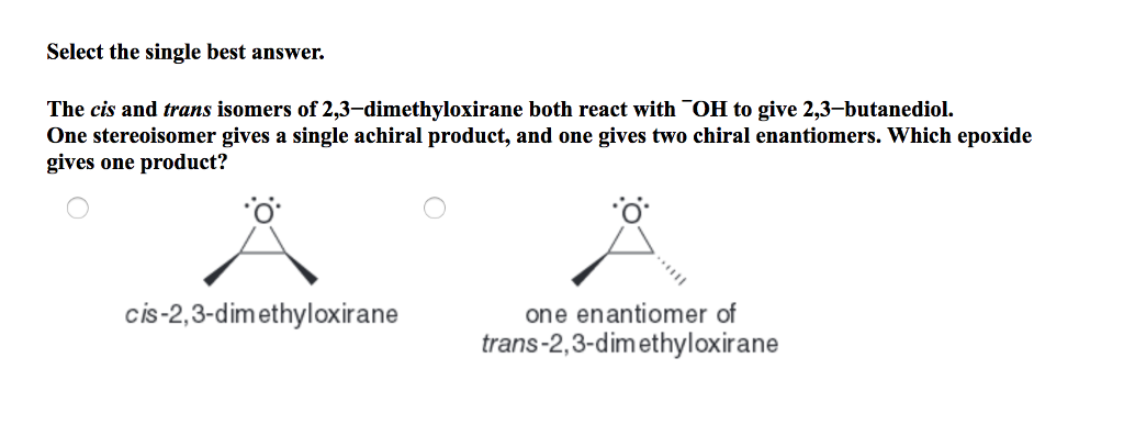 Solved Select the single best answer. The cis and trans | Chegg.com