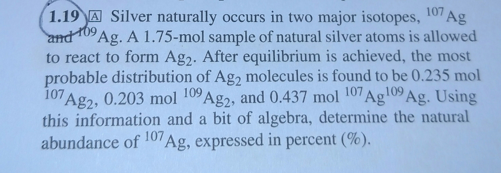 Solved Silver naturally occurs in two major isotopes, ^107 | Chegg.com