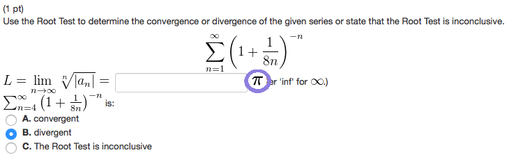 Solved (1 pt) Use the Root Test to determine the convergence | Chegg.com