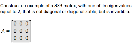 Solved Construct an example of a 3x3 matrix, with one of its | Chegg.com