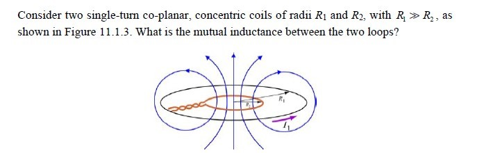 Solved Consider two single-tum co-planar, concentric coils | Chegg.com