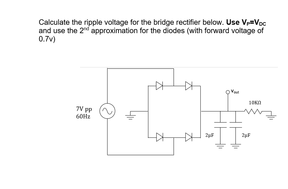 Solved Calculate the ripple voltage for the bridge rectifier | Chegg.com
