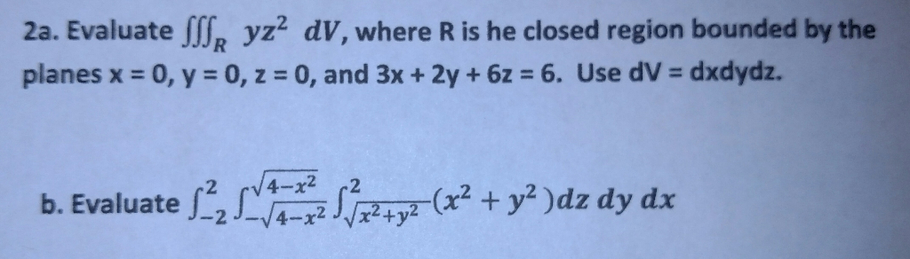 Solved Evaluate integral double integral_R yz^2 dV, where R | Chegg.com