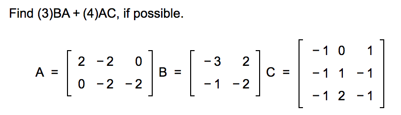 Solved Find (3)BA+ (4)AC, if possible. 2 -20 0 -22 -3 2 1 -2 | Chegg.com