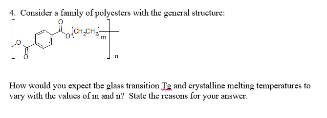 Solved Consider a family of polyesters with the general | Chegg.com