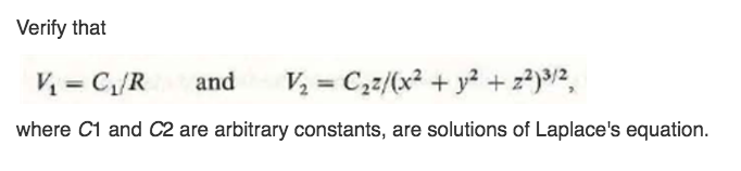 Solved Verify that V_1 = C_1/R and V_2 = C_2z/(x^2 + y^2 4- | Chegg.com