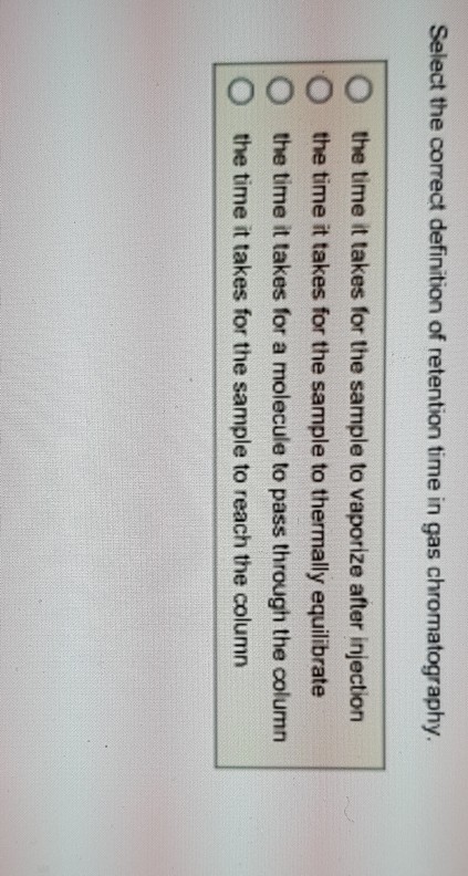 Solved Select the correct definition of retention time in | Chegg.com