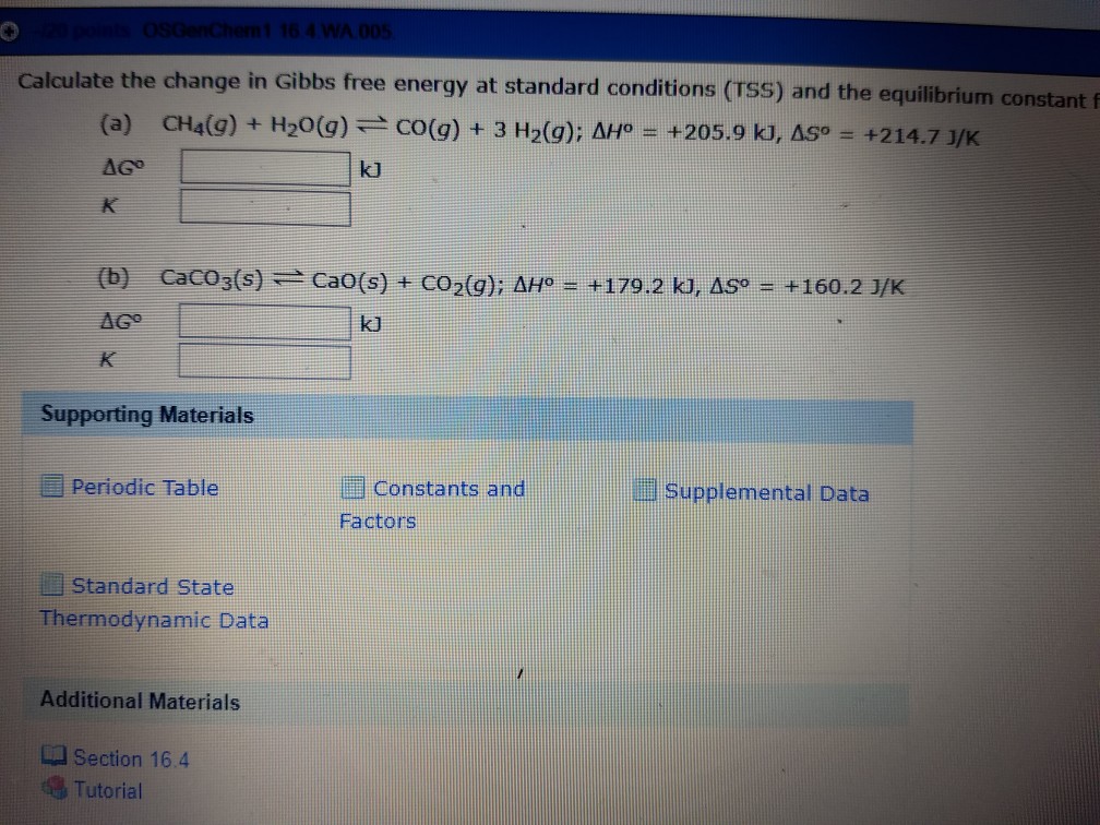 Solved Calculate the change in Gibbs free energy at standard | Chegg.com