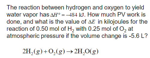 Solved The reaction between hydrogen and oxygen to yield | Chegg.com