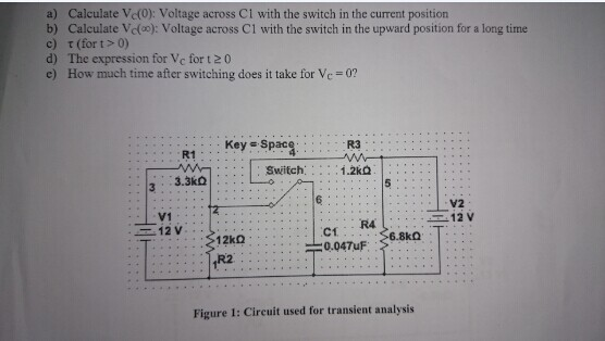 Solved a) Calculate Vc(0): Voltage across Cl with the switch | Chegg.com