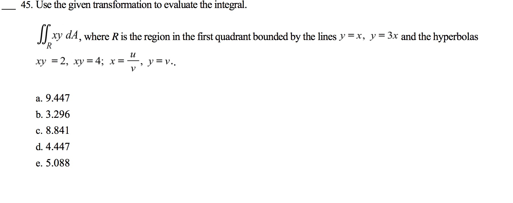 Solved Use the given transformation to evaluate the | Chegg.com