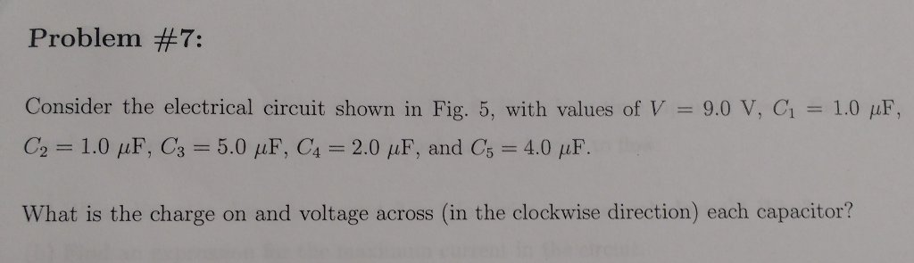 Solved Problem #7: Consider the electrical circuit shown in | Chegg.com