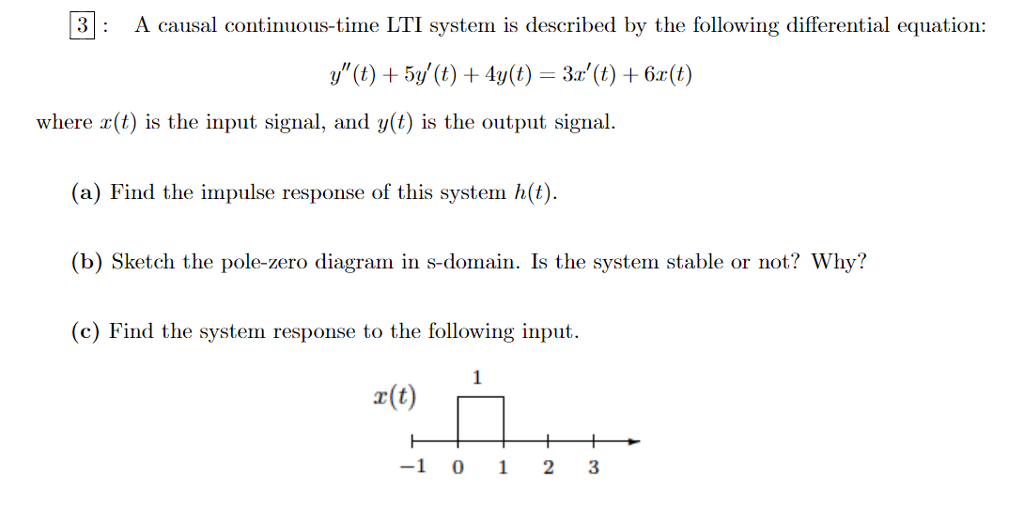 Solved 3A causal continuous-time LTI system is described by | Chegg.com