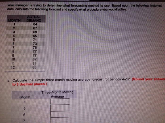 Solved Your manager is trying to determine what forecasting | Chegg.com