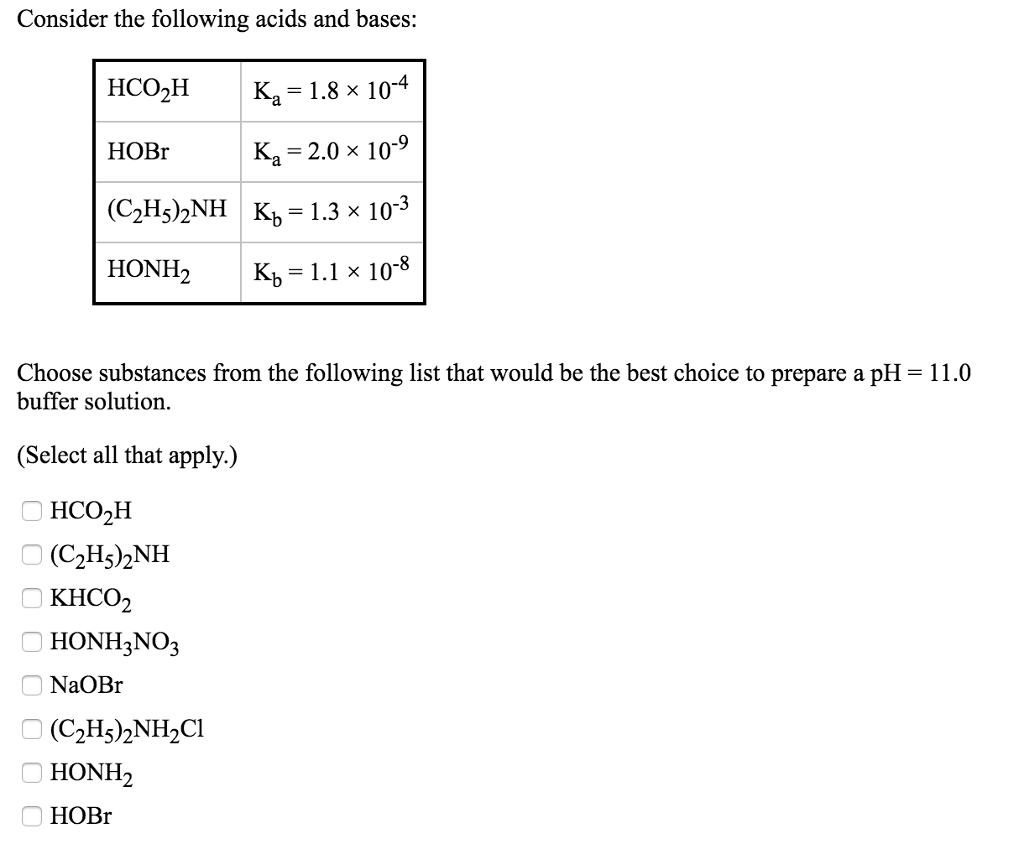 Solved Consider the following acids and bases: HCO,H K,-1.8 | Chegg.com