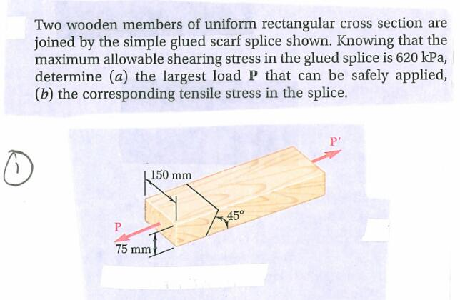 Two wooden members of uniform rectangular - 2. Two wooden members of uniform cross section are ...