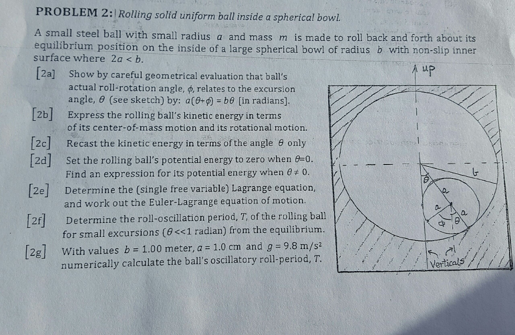 Rolling solid uniform ball inside a spherical bowl. | Chegg.com