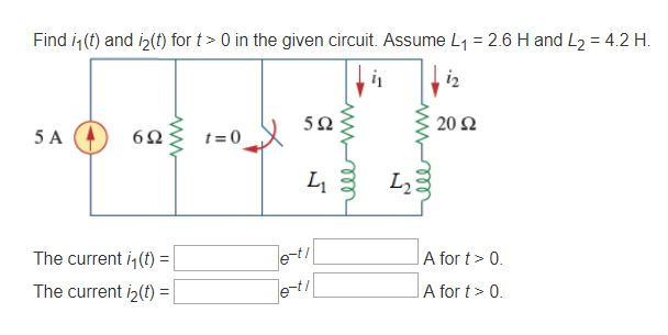 Solved Find i1 (t) and i2(t) for t > 0 in the given circuit. | Chegg.com