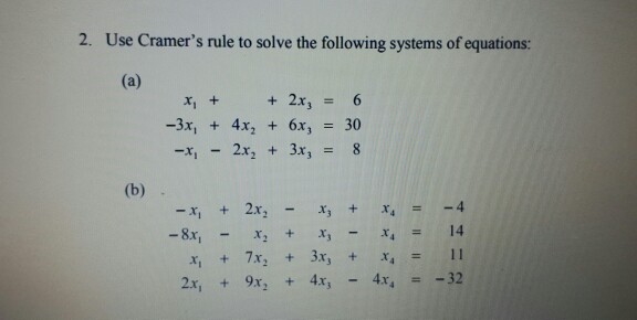 Solved 2. Use Cramer's rule to solve the following systems | Chegg.com
