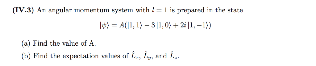Solved (IV.3) An angular momentum system with l-1 is | Chegg.com