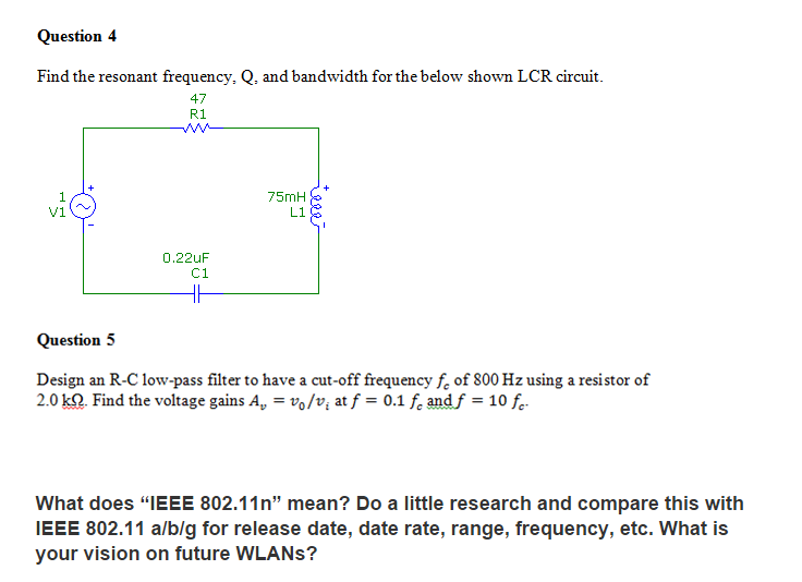 Solved Question 4 Find the resonant frequency, Q, and | Chegg.com
