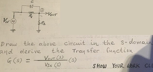 Solved Draw the above circuit in the s-domain and derive | Chegg.com