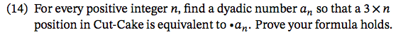 Solved (14) For every positive integer n, find a dyadic | Chegg.com