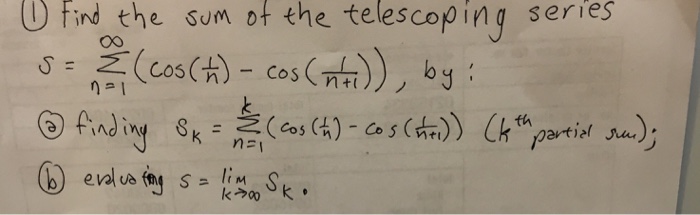 Solved Find the sum of the telescoping series by doing the | Chegg.com
