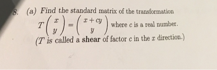 Solved Find the standard matrix of the transformation T(x | Chegg.com